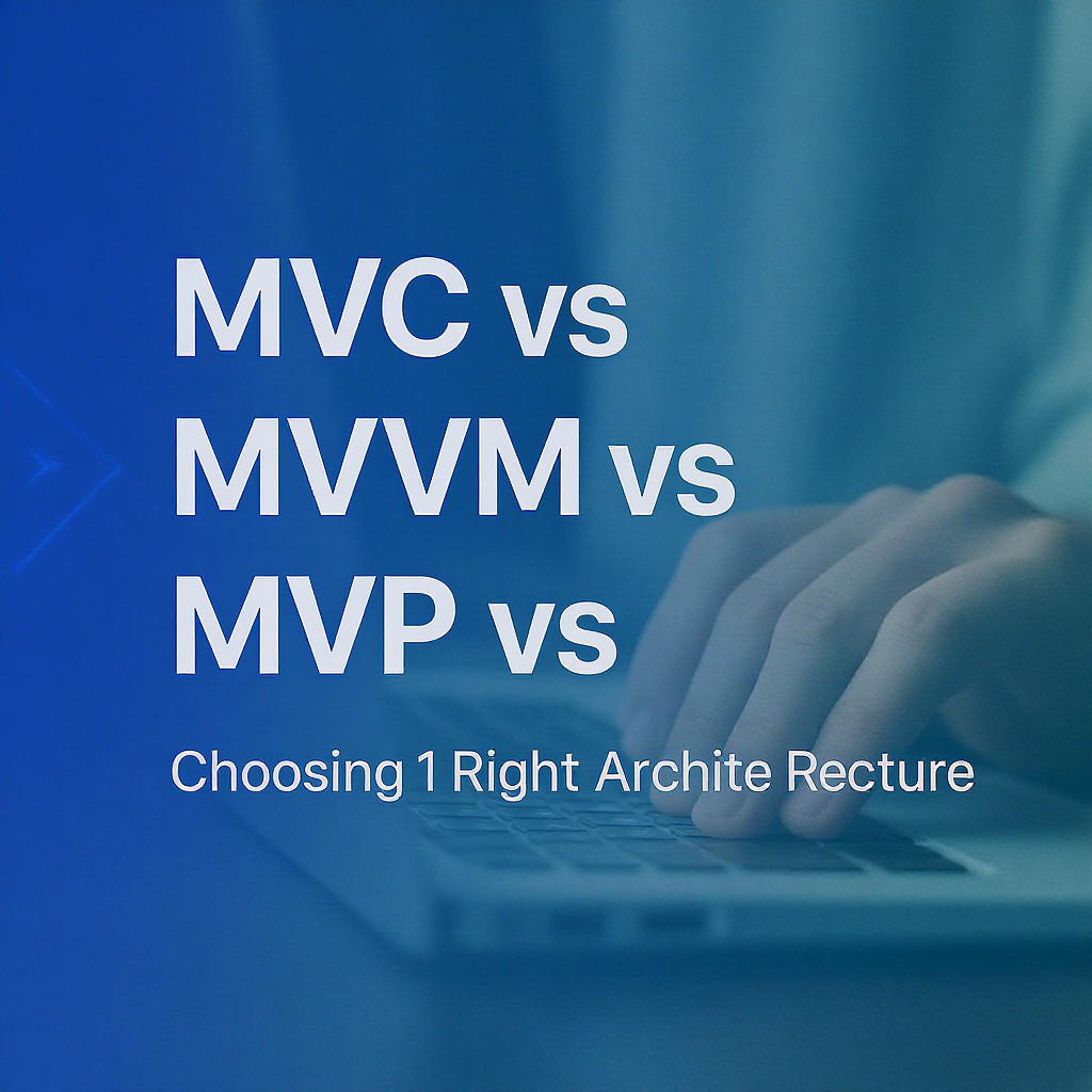 MVC vs MVVM vs MVP Choosing the Right Architecture Pattern - CHANDAN DUBEY